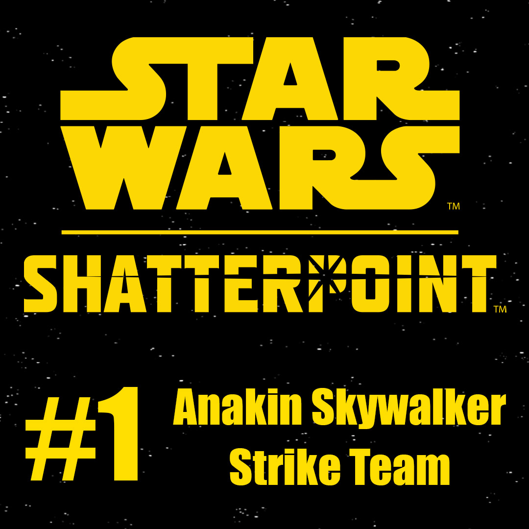 Shatterpoint - Anakin Skywalker Strike Team Overview - Minis For War ...