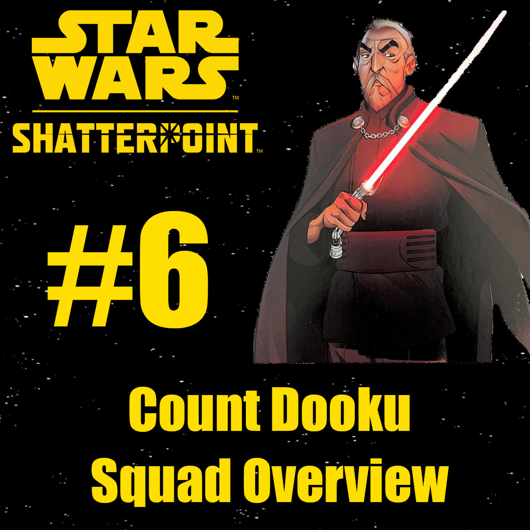 Shatterpoint - Count Dooku Squad Overview - Minis For War Painting Studio