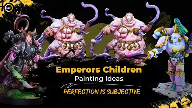 4 Unique Emperor's Children Painting Ideas - Minis For War Painting Studio